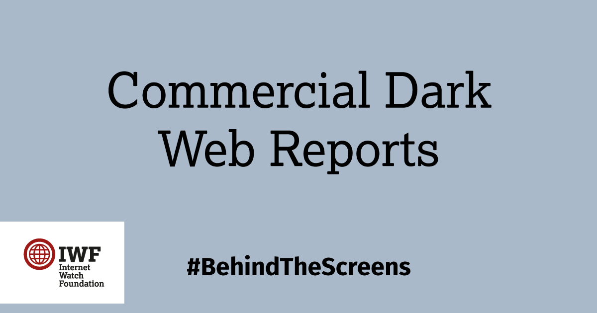 Commercial Dark Web Reports | IWF 2024 Annual Trends and Insights Report